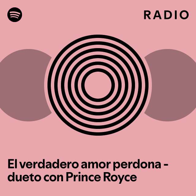 El verdadero amor perdona - dueto con Prince Royce Radio - playlist by ...