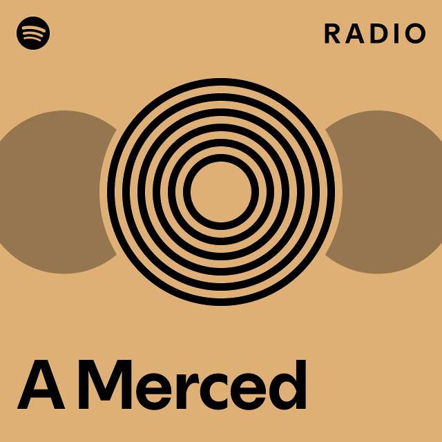 A Merced Radio - playlist by Spotify | Spotify