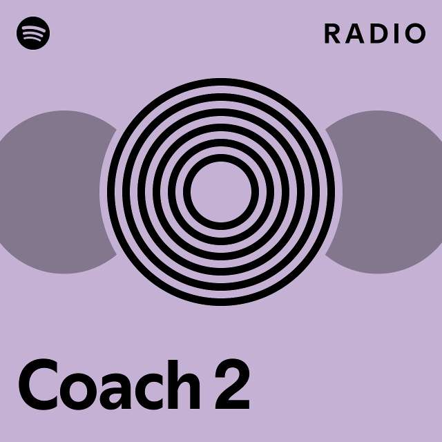 Coach 2 Radio - playlist by Spotify | Spotify