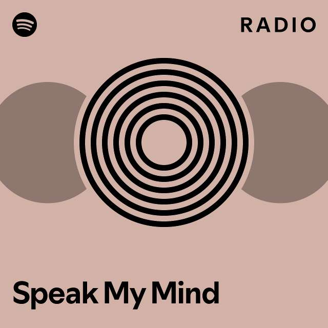 Speak My Mind Radio - playlist by Spotify | Spotify