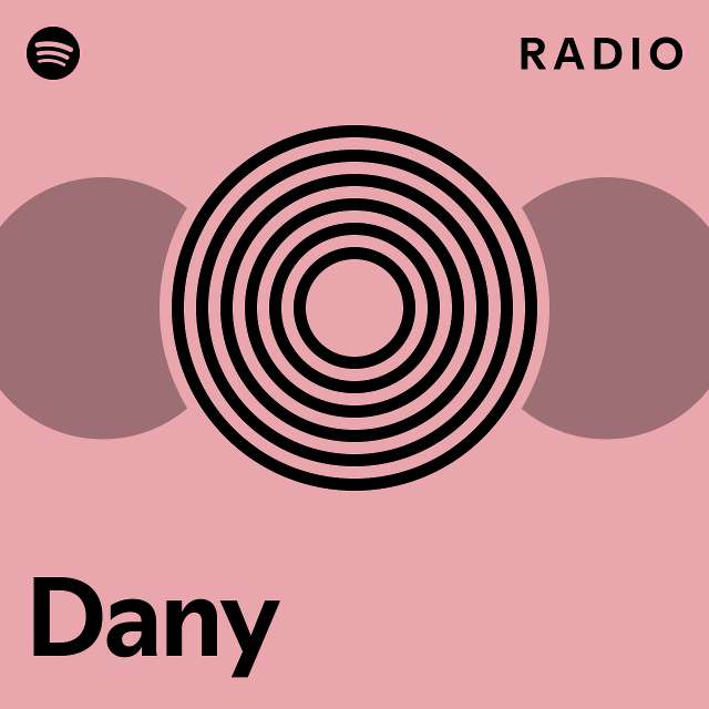 Dany Radio - playlist by Spotify | Spotify