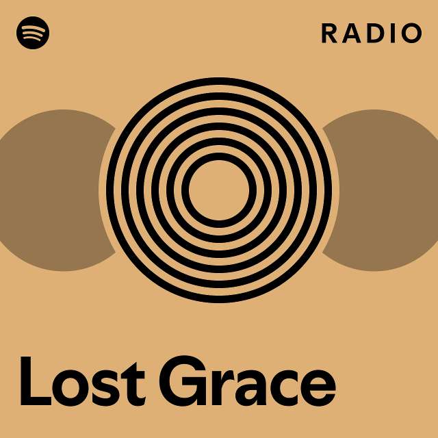 Lost Grace Radio - playlist by Spotify | Spotify