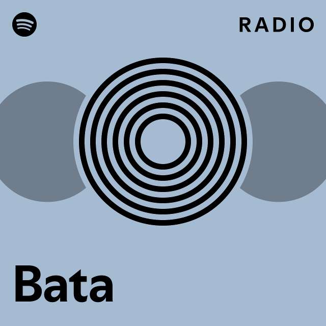 Bata Radio - playlist by Spotify | Spotify