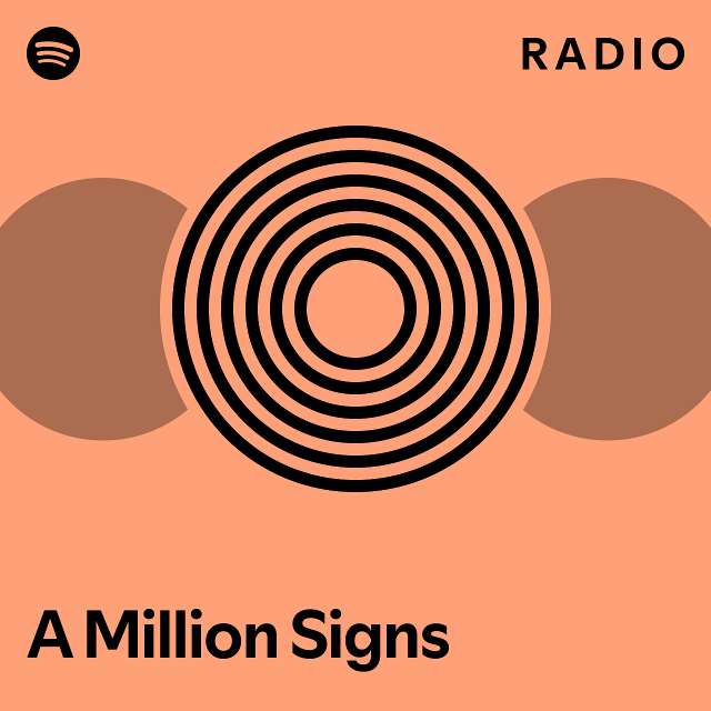 A Million Signs Radio - playlist by Spotify | Spotify