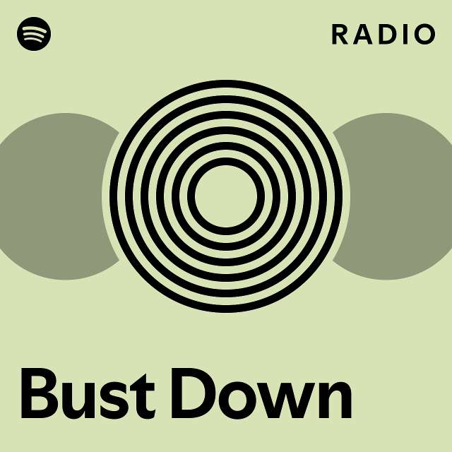 Bust Down Radio - playlist by Spotify | Spotify