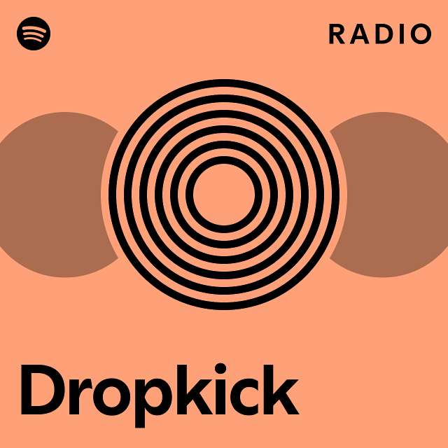 Dropkick Radio - playlist by Spotify | Spotify
