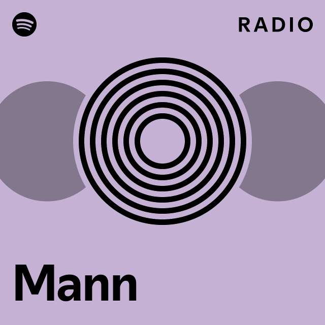 Mann Radio - playlist by Spotify | Spotify