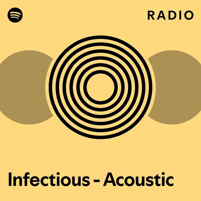 Infectious - Acoustic Radio - playlist by Spotify | Spotify