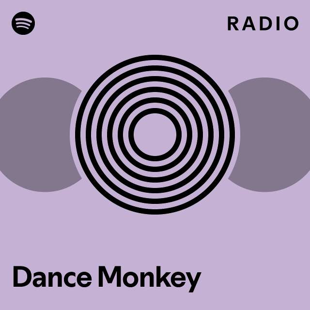 Dance Monkey Radio - playlist by Spotify | Spotify