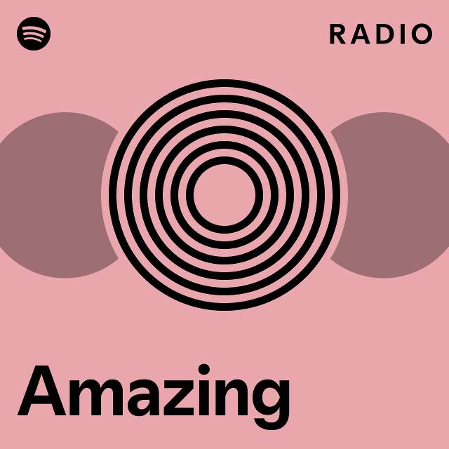 Amazing Radio - playlist by Spotify | Spotify