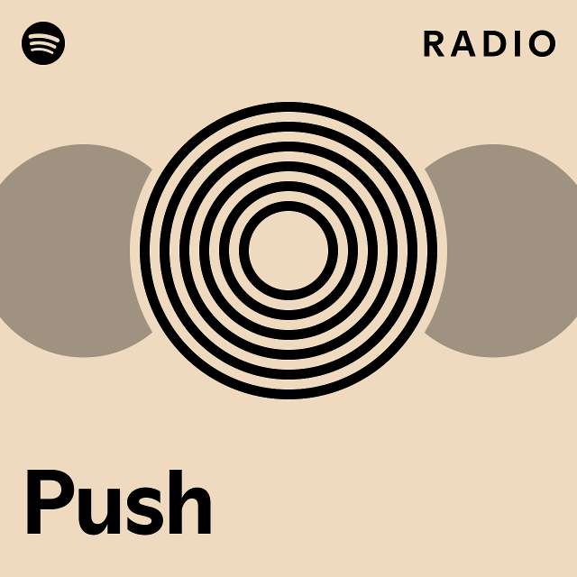 Push Radio - playlist by Spotify | Spotify