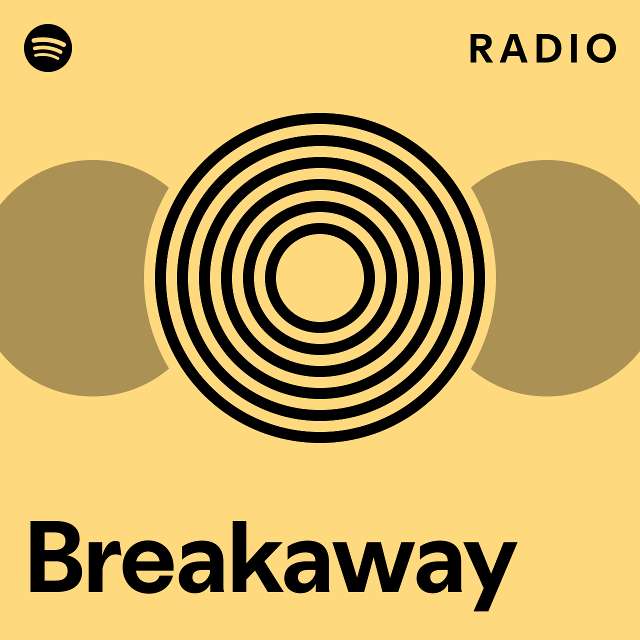 Breakaway Radio - playlist by Spotify | Spotify