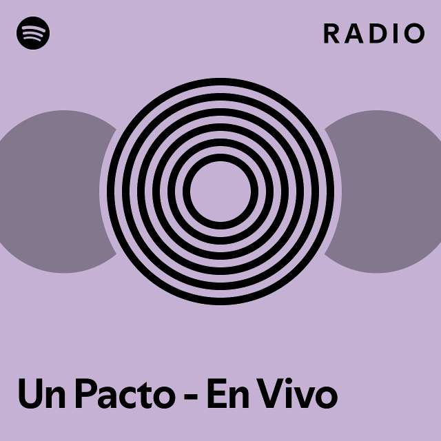 Un Pacto Radio - playlist by Spotify | Spotify