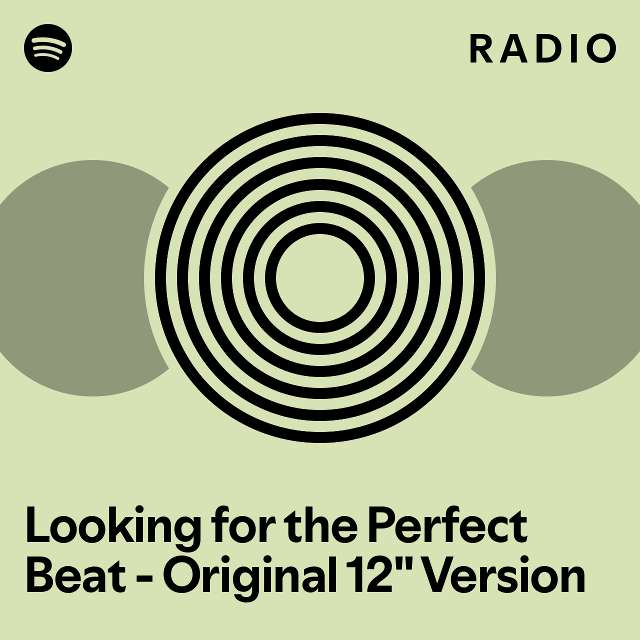 Looking for the Perfect Beat - Original 12" Version Radio - playlist by ...