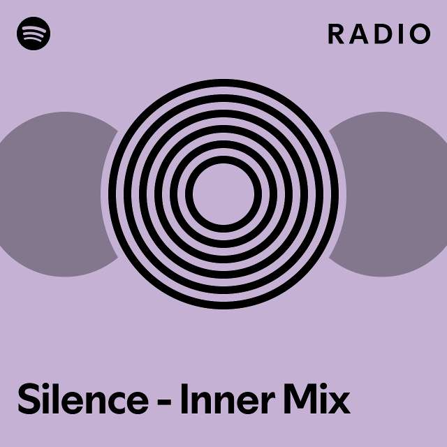 Silence - Inner Mix Radio - playlist by Spotify | Spotify