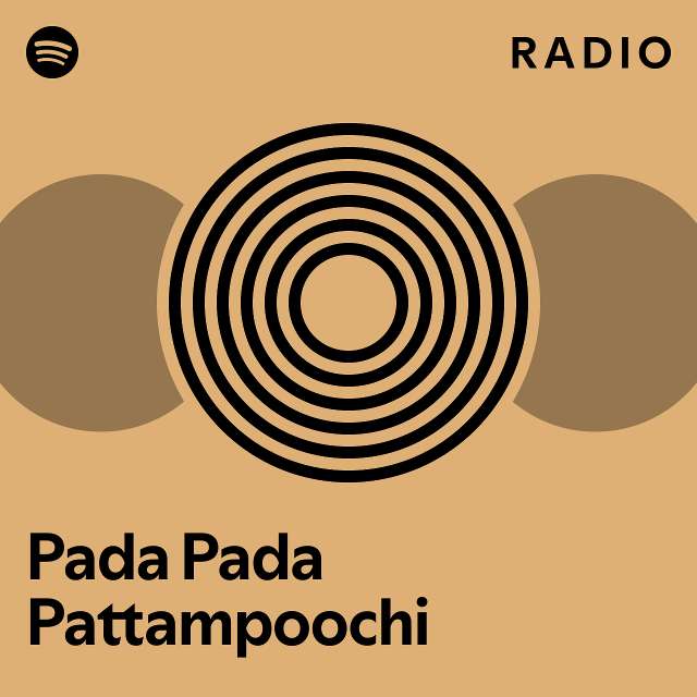 Pada Pada Pattampoochi Radio - playlist by Spotify | Spotify