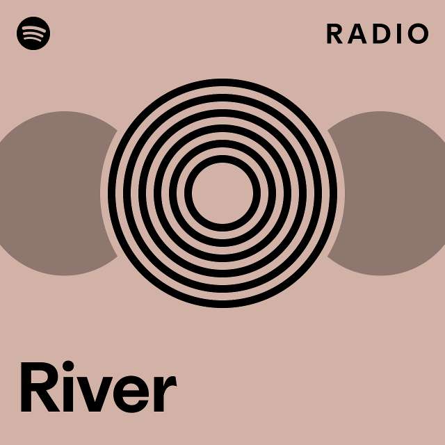 River Radio - playlist by Spotify | Spotify