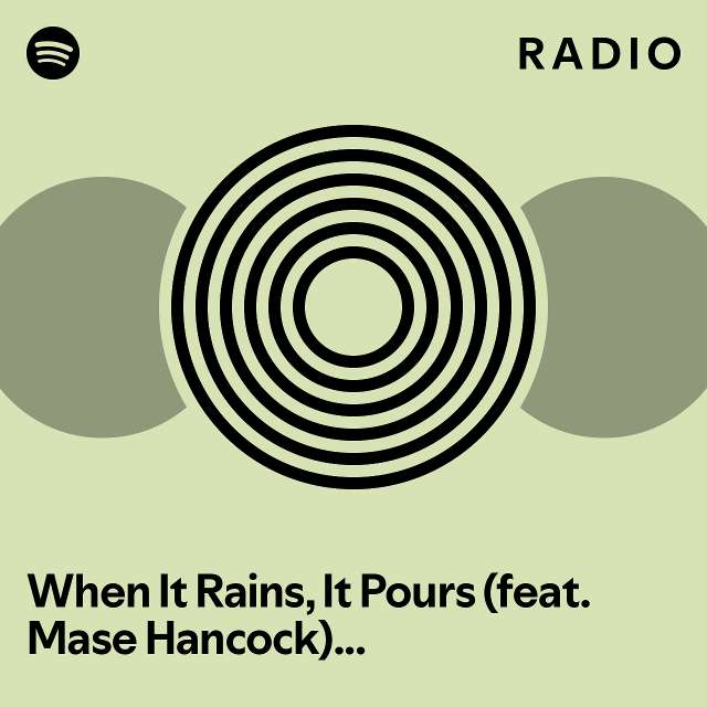 When It Rains, It Pours (feat. Mase Hancock) - TACTICS Remix Radio ...