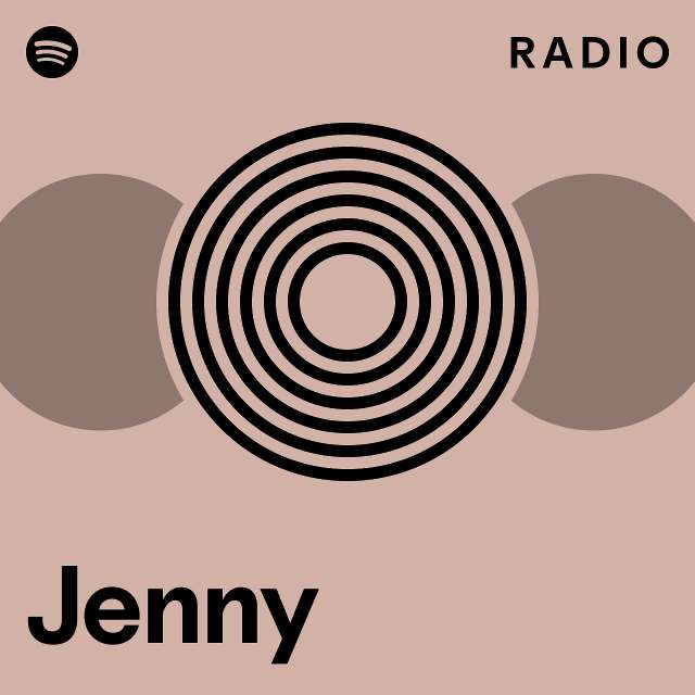 Jenny Radio - playlist by Spotify | Spotify
