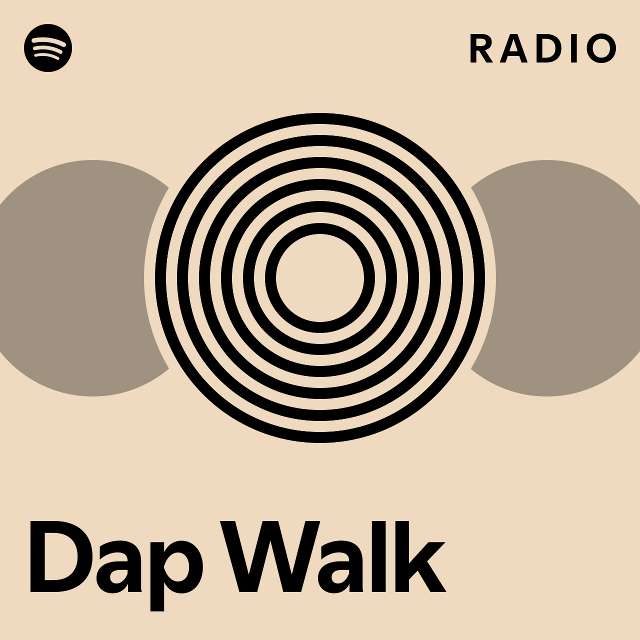 Dap Walk Radio - playlist by Spotify | Spotify