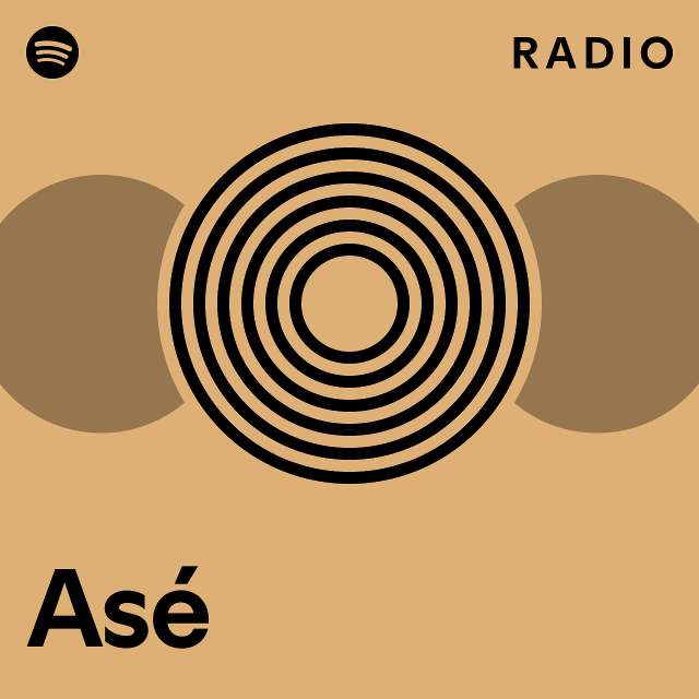 Asé Radio - playlist by Spotify | Spotify