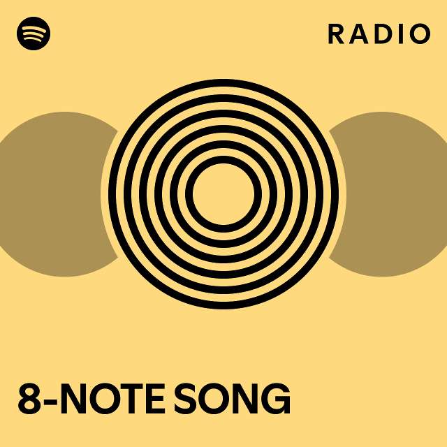 8-NOTE SONG Radio - playlist by Spotify | Spotify
