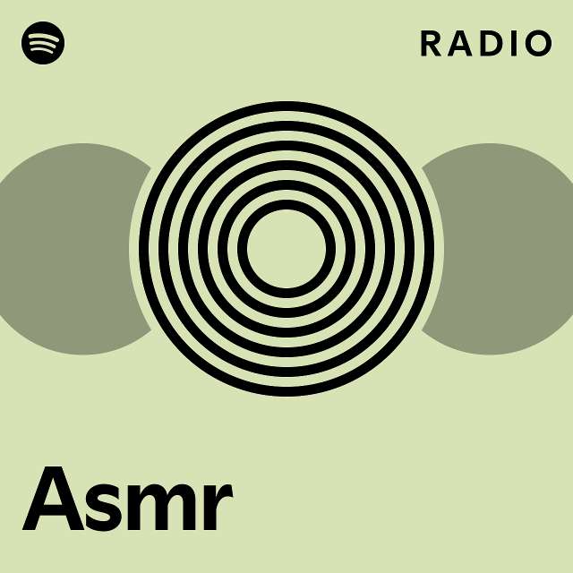 Asmr Radio - playlist by Spotify | Spotify
