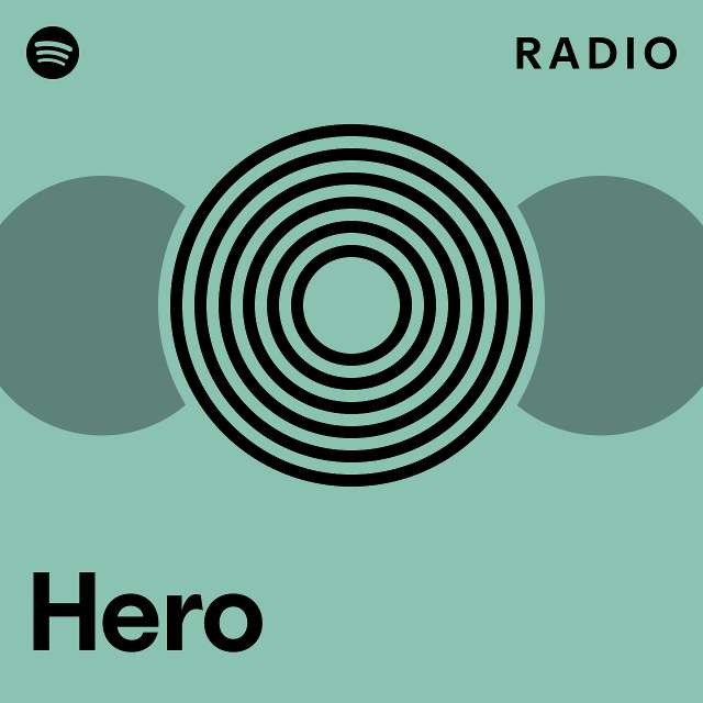 Hero Radio - playlist by Spotify | Spotify