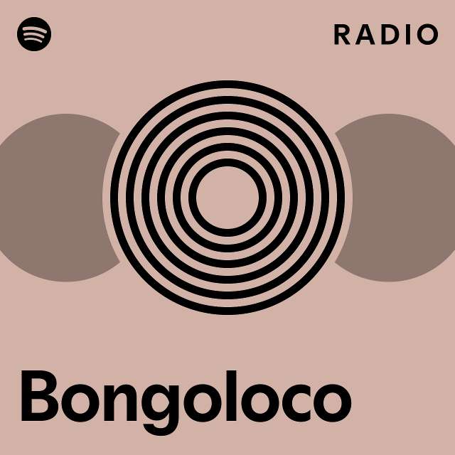 Bongoloco Radio - playlist by Spotify | Spotify