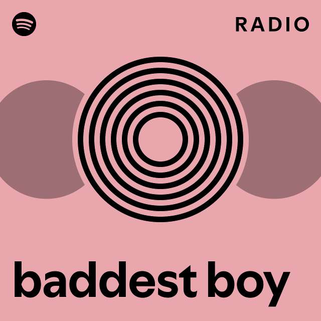 baddest boy Radio - playlist by Spotify | Spotify