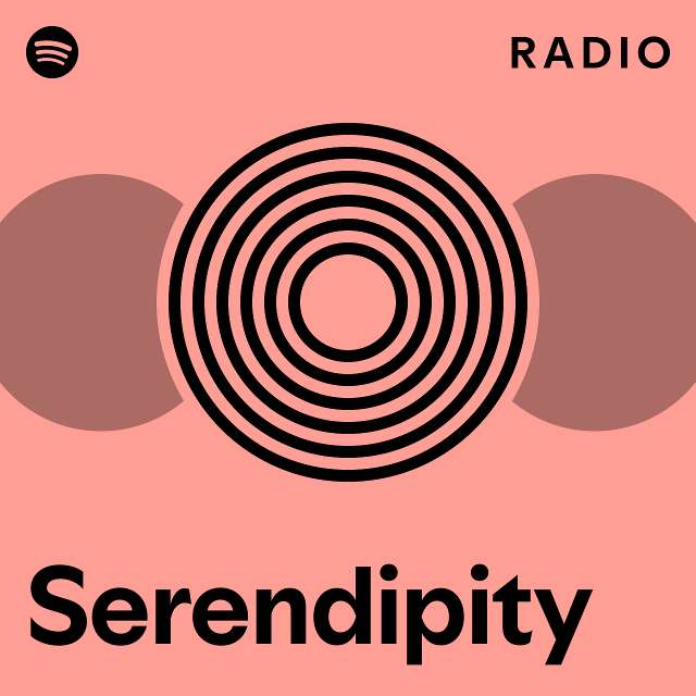 Serendipity Radio - playlist by Spotify | Spotify