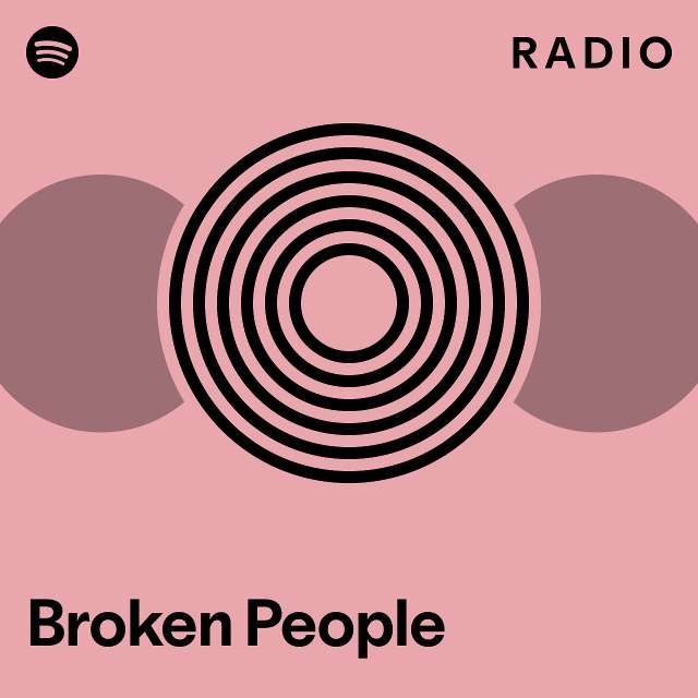 Broken People Radio - playlist by Spotify | Spotify