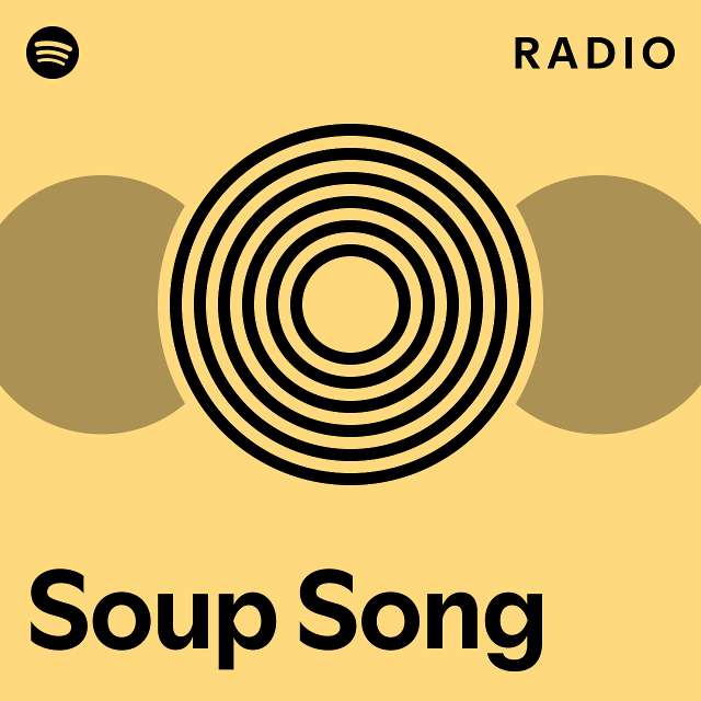 Soup Song Radio - playlist by Spotify | Spotify