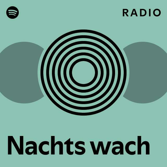 Nachts wach Radio - playlist by Spotify | Spotify