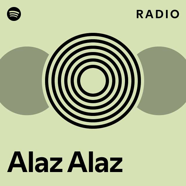 Alaz Alaz Radio - playlist by Spotify | Spotify