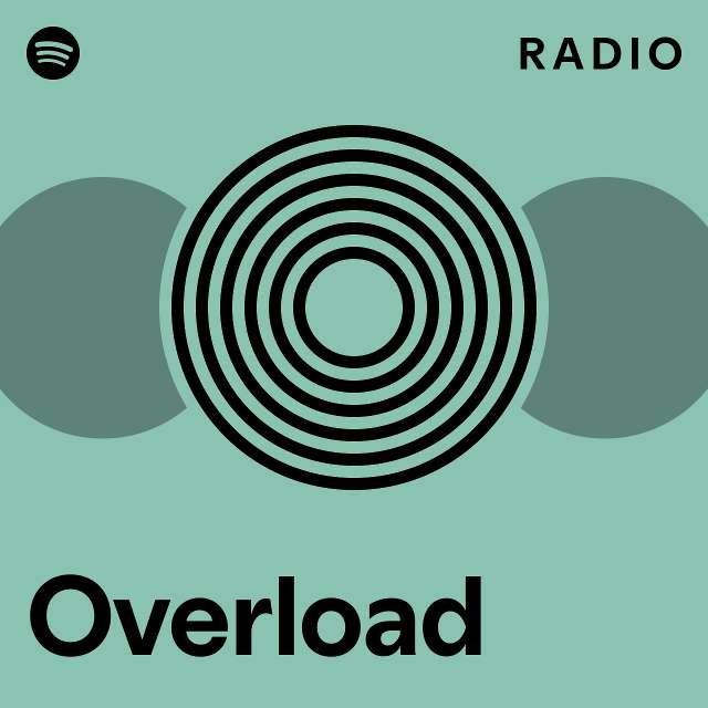 Overload Radio - playlist by Spotify | Spotify
