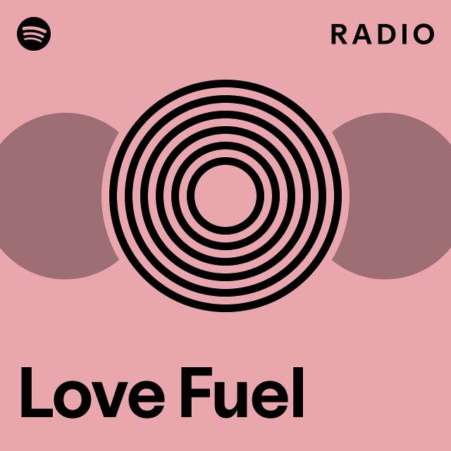 Love Fuel Radio - playlist by Spotify | Spotify