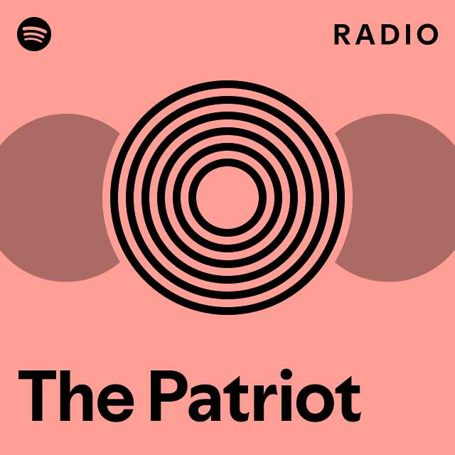 The Patriot Radio - playlist by Spotify | Spotify
