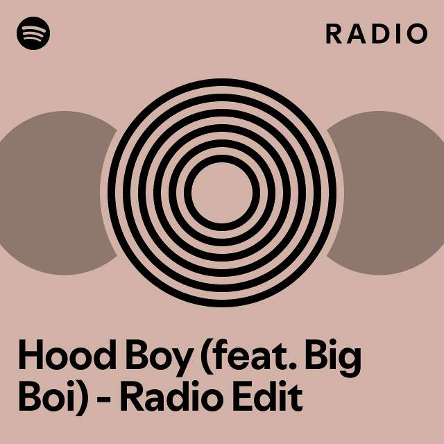 Hood Boy (feat. Big Boi) - Radio Edit Radio - playlist by Spotify | Spotify