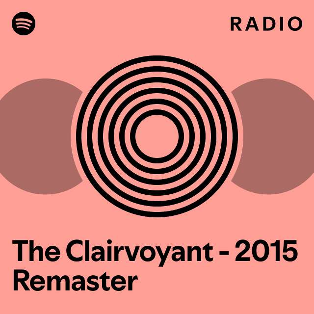 The Clairvoyant - 2015 Remaster Radio - playlist by Spotify | Spotify