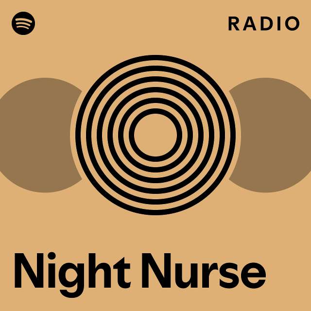 Night Nurse Radio - playlist by Spotify | Spotify