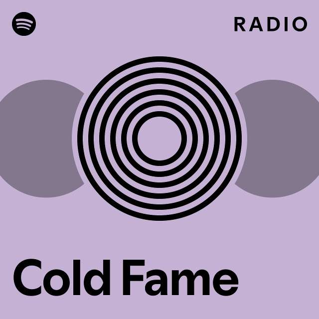 Cold Fame Radio - playlist by Spotify | Spotify