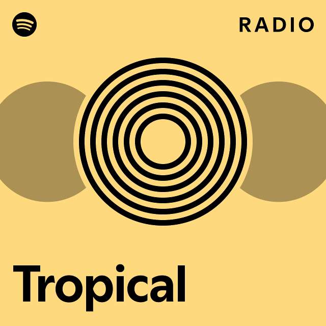 Tropical Radio - playlist by Spotify | Spotify