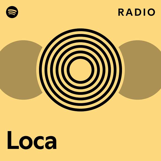 Loca Radio - playlist by Spotify | Spotify