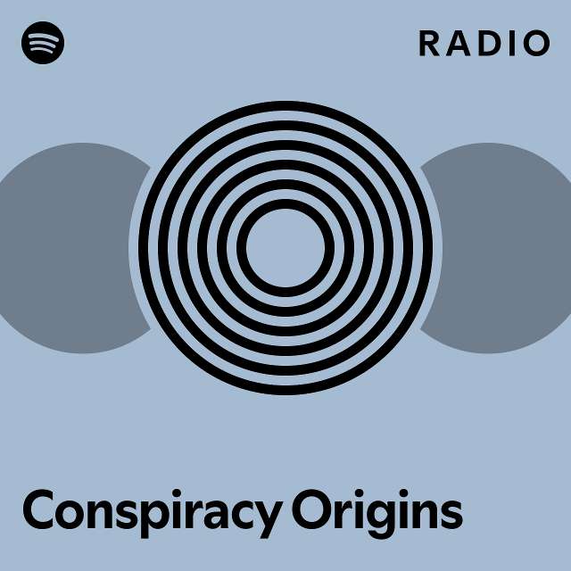 Conspiracy Origins Radio - playlist by Spotify | Spotify