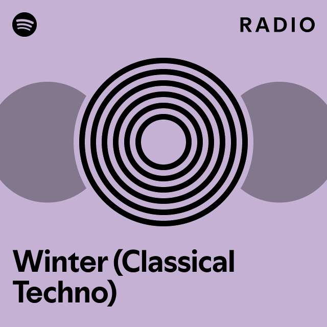 Winter (Classical Techno) Radio - playlist by Spotify | Spotify