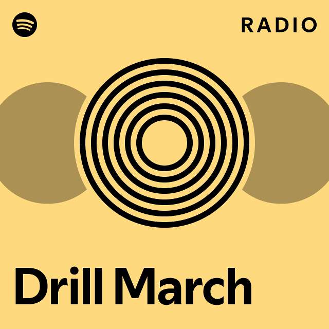 Drill March Radio - playlist by Spotify | Spotify