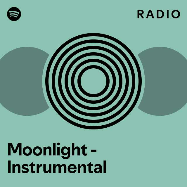 Moonlight - Instrumental Radio - playlist by Spotify | Spotify