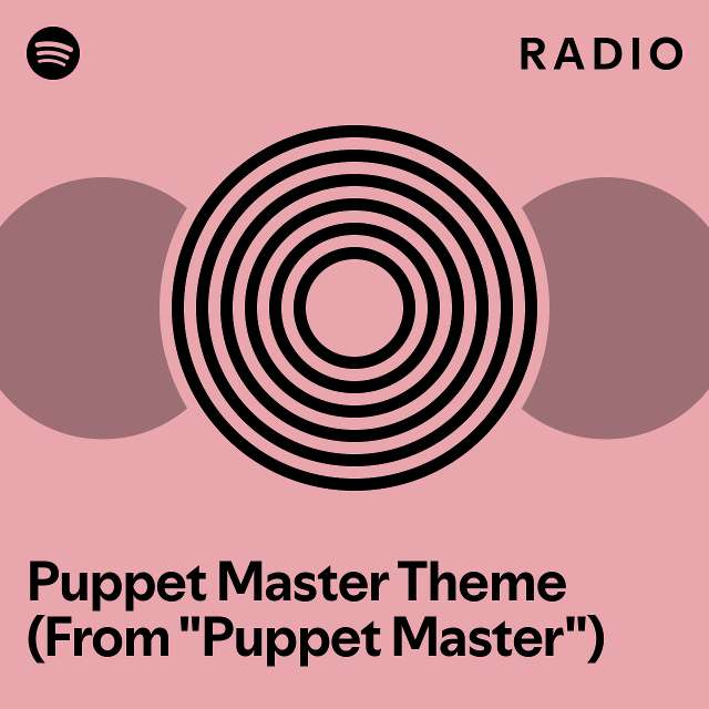 Puppet Master Theme (From "Puppet Master") Radio - playlist by Spotify ...