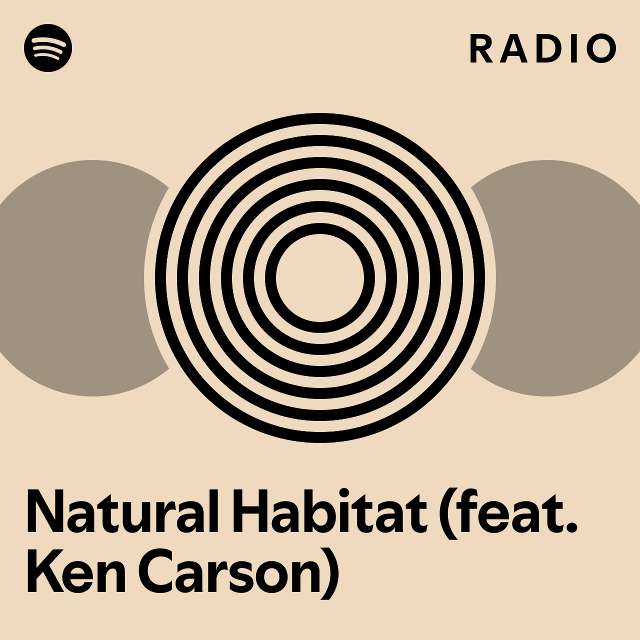 Natural Habitat (feat. Ken Carson) Radio - playlist by Spotify | Spotify